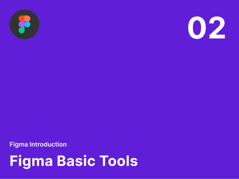 Master Figma’s Basic Tools and Features - Topic